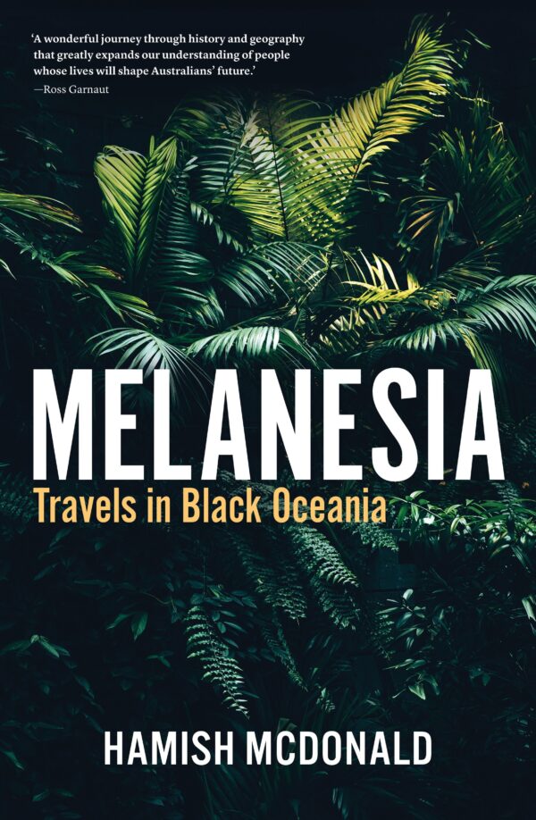 Into the heart of Melanesia: a new travelogue - Devpolicy Blog from the ...